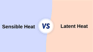 Sensible Heat vs Latent Heat: What Is the Difference